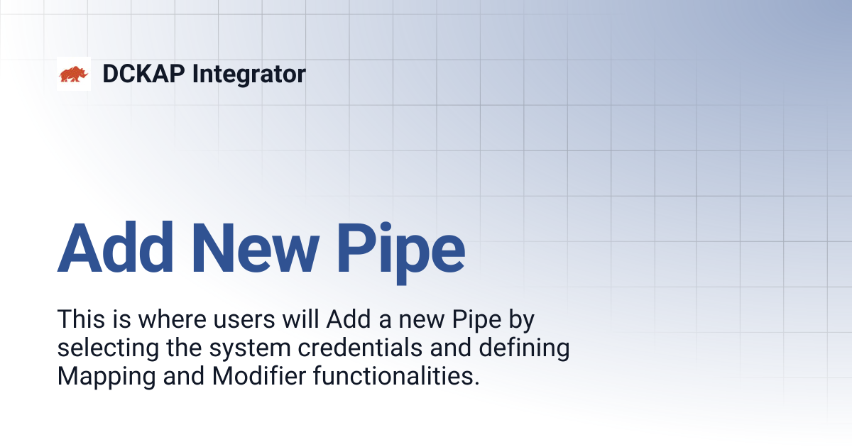 Add New Pipe | DCKAP Integrator