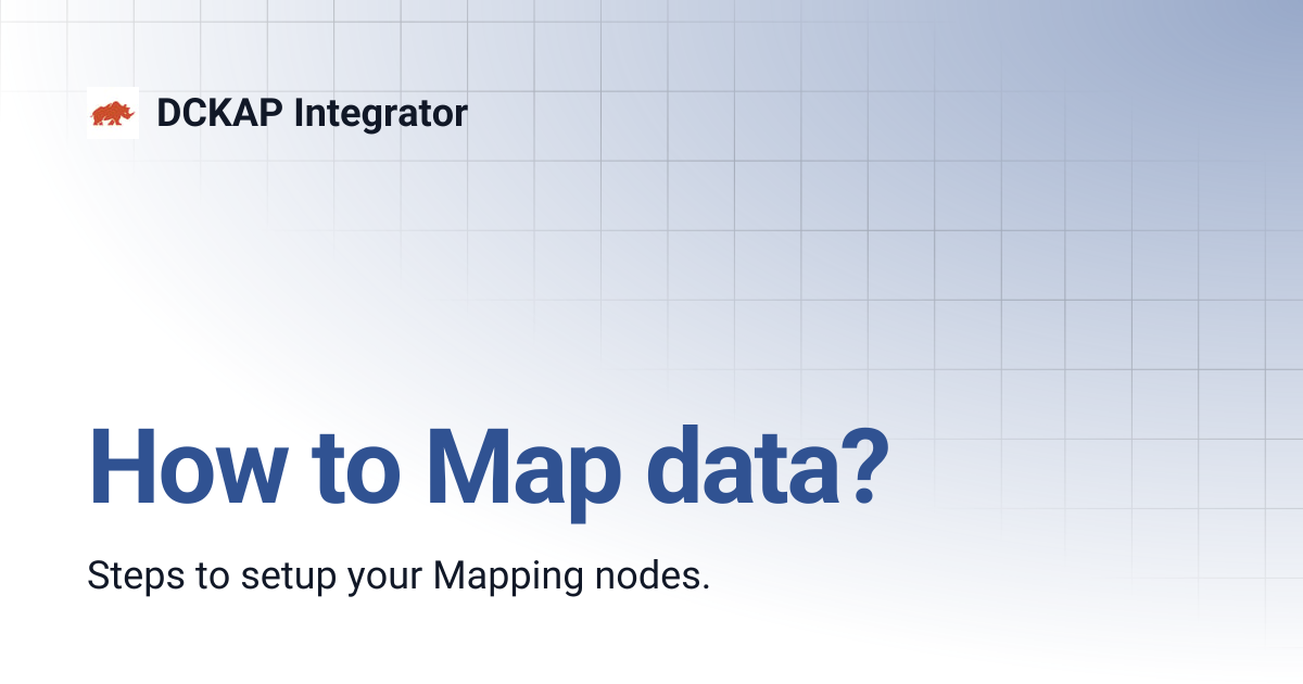 How to Map data? | DCKAP Integrator