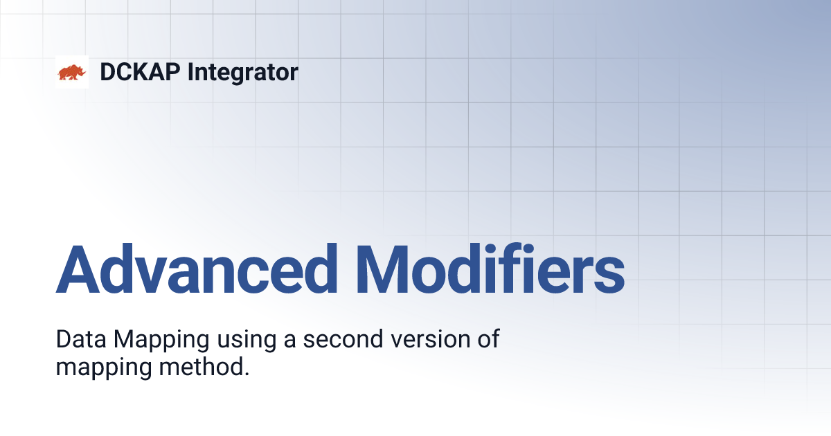 Advanced Modifiers | DCKAP Integrator